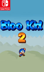 Bloo Kid 2 for Switch Game Reviews